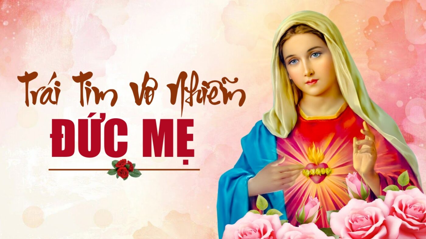 Lễ nhớ Trái Tim Vô Nhiễm Đức Mẹ diễn ra vào ngày nào? Ý nghĩa và tầm ...